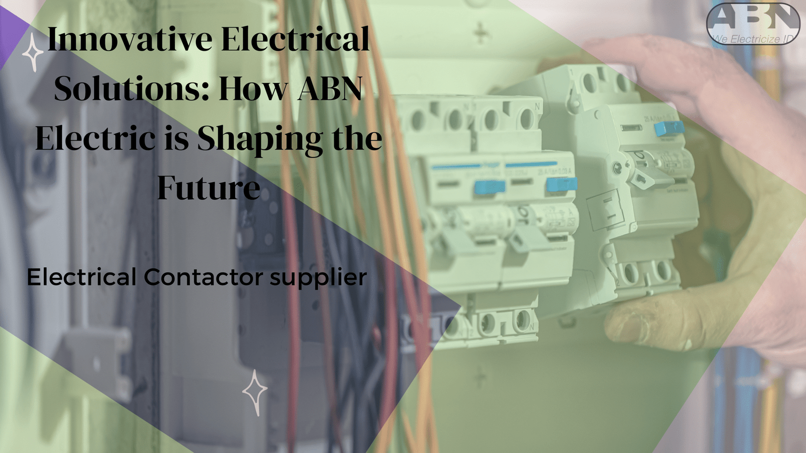 Electrical Contactor supplier - Abn Electric